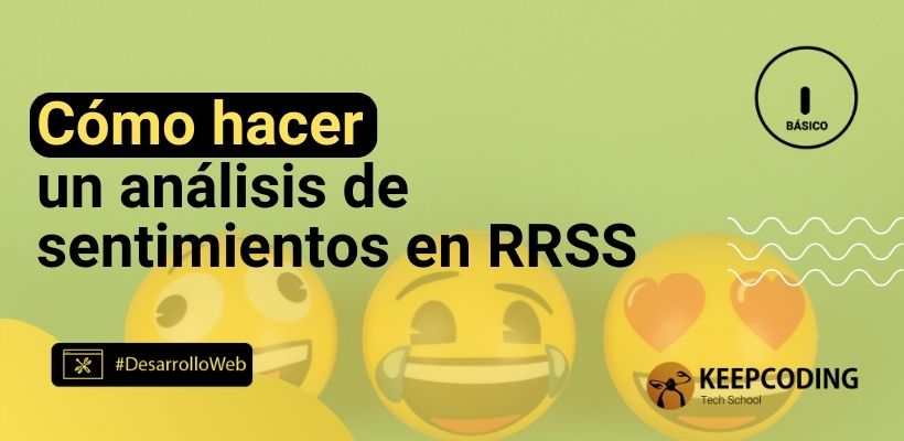 Cómo hacer un análisis de sentimientos en RRSS