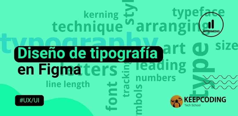 Diseño de tipografía en Figma | KeepCoding Bootcamps