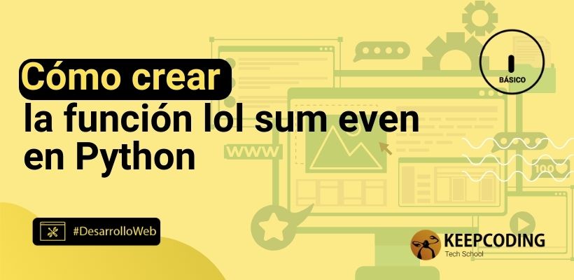 Cómo crear la función lol sum even en Python