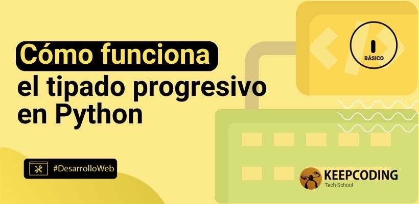 Cómo funciona el tipado progresivo en Python