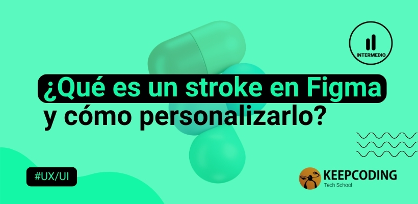 ¿Qué es un stroke en Figma y cómo personalizarlo?