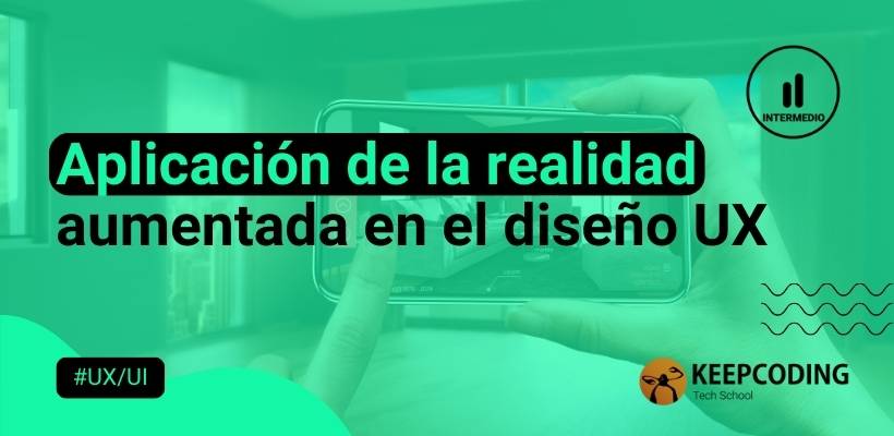 Aplicación de la realidad aumentada en el diseño UX