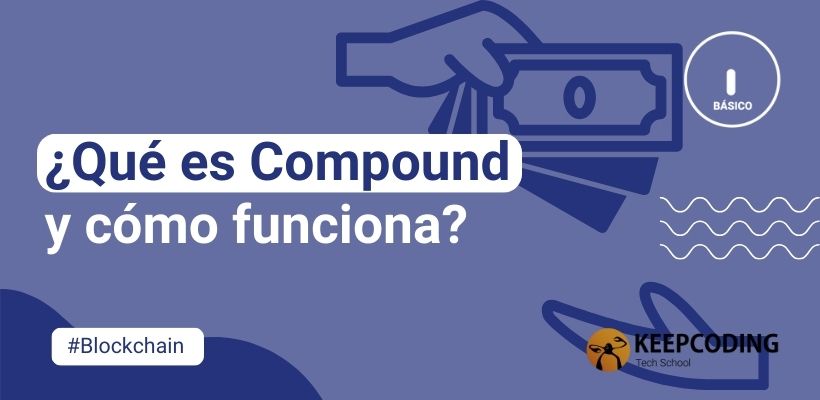 Qué es Compound | KeepCoding