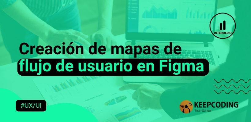 Creación de mapas de flujo de usuario en Figma