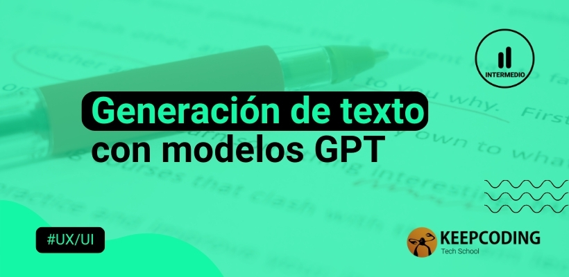 Generación De Texto Con Modelos Gpt Keepcoding