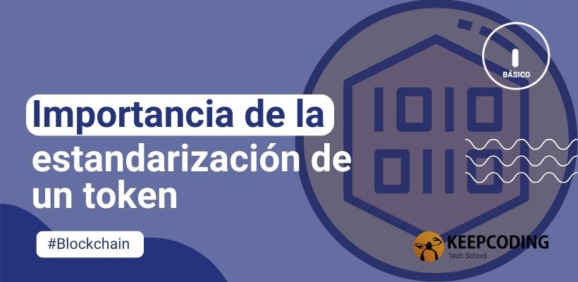 Importancia de la estandarización de un token
