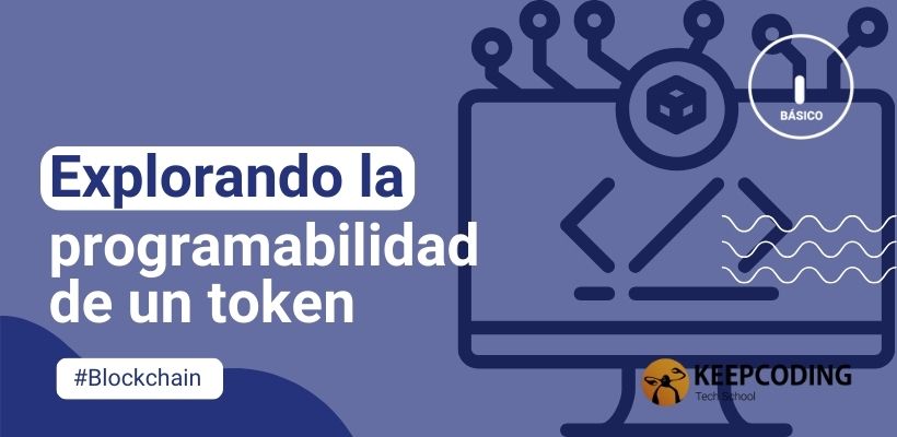 ¿Qué es la programabilidad de un token?