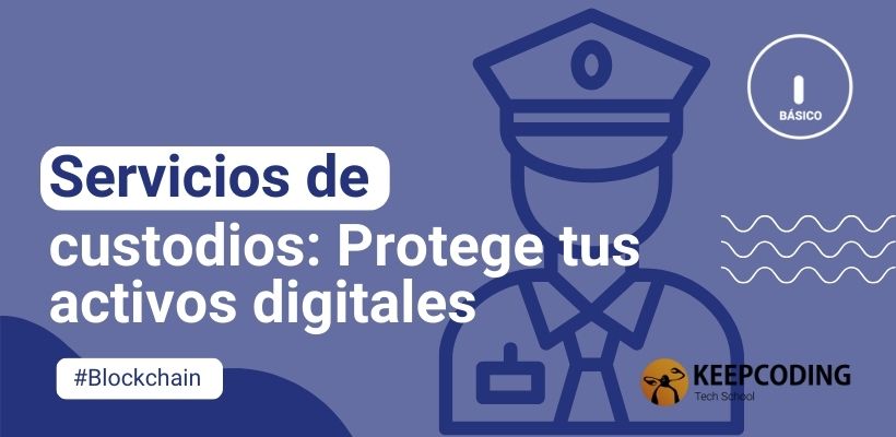 ¿Qué son los Servicios de custodios?