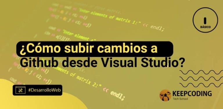 Cómo subir cambios a Github desde Visual Studio: una guía