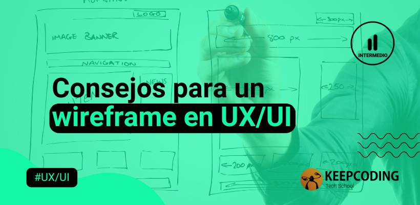 UX UI wireframe: Cómo usarlo en proyectos de diseño