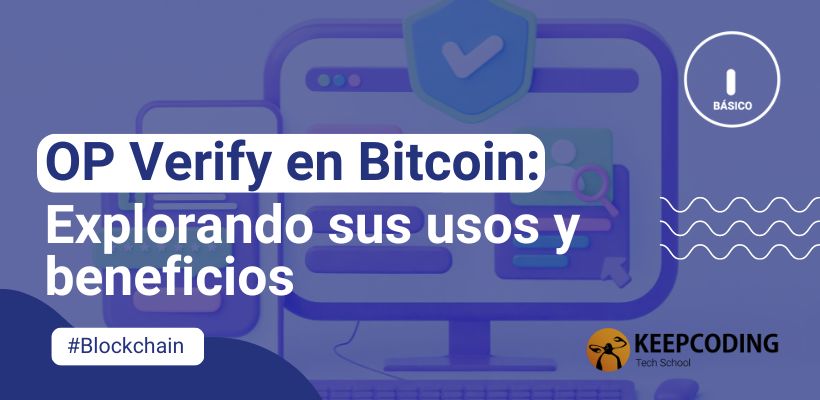 OP Verify en Bitcoin: Usos y beneficios