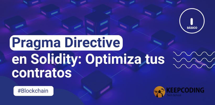 Directivas Pragma en Solidity: Optimiza tus contratos