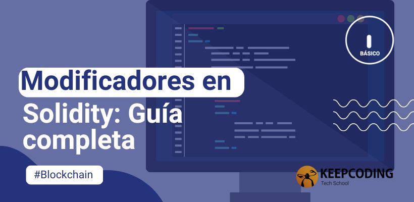 Modificadores en Solidity [Guía completa]