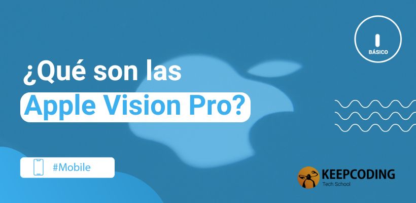 Vision Pro de Apple: ¿Qué son y qué características tienen?