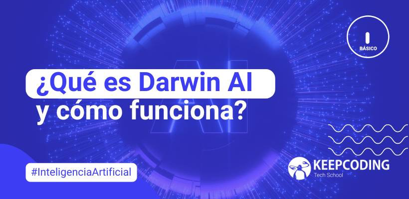Darwin AI: el hito en inteligencia artificial explicativa
