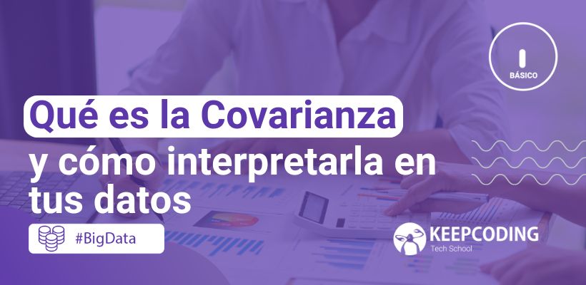 Covarianza para medir tus variables e interpretarlas
