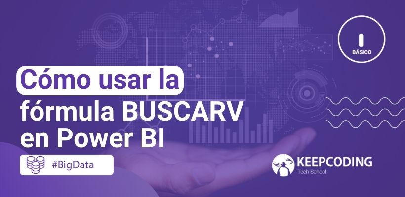 Fórmula BUSCARV en Power BI, aprende qué es y cómo usarla