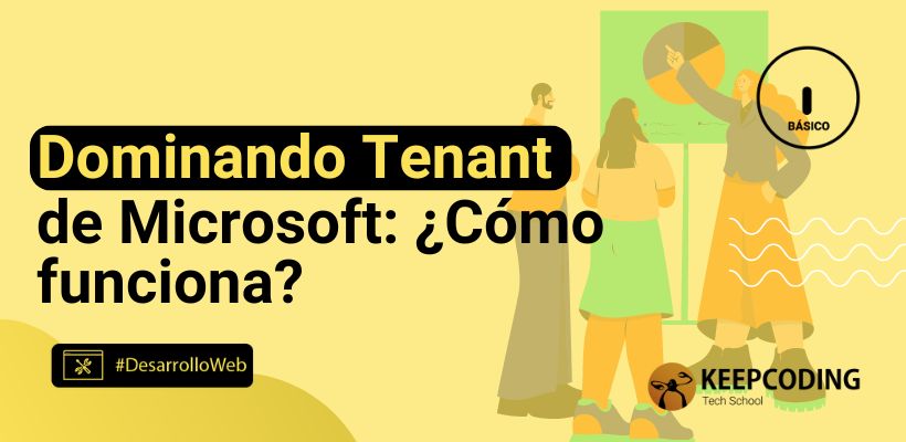 Tenant de Microsoft, conoce qué es y para qué sirve