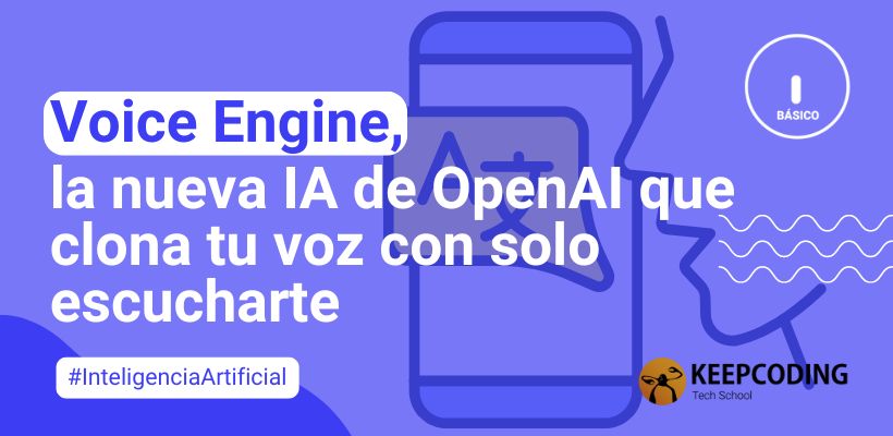 Voice Engine, clona tu voz con la nueva IA de OpenAI