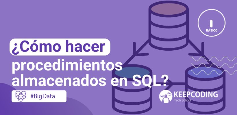 Cómo hacer procedimientos almacenados en SQL fácilmente