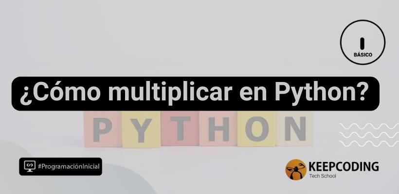 Cómo multiplicar en Python: 2 formas de hacerlo