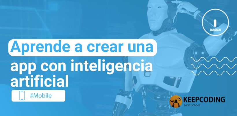 Crear una app con inteligencia artificial: Pasos iniciales