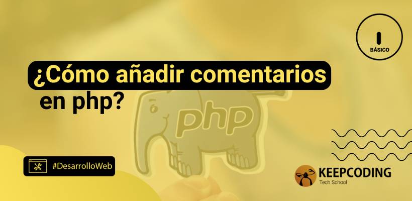 Comentarios en php: aprende cómo implementarlos en tu código