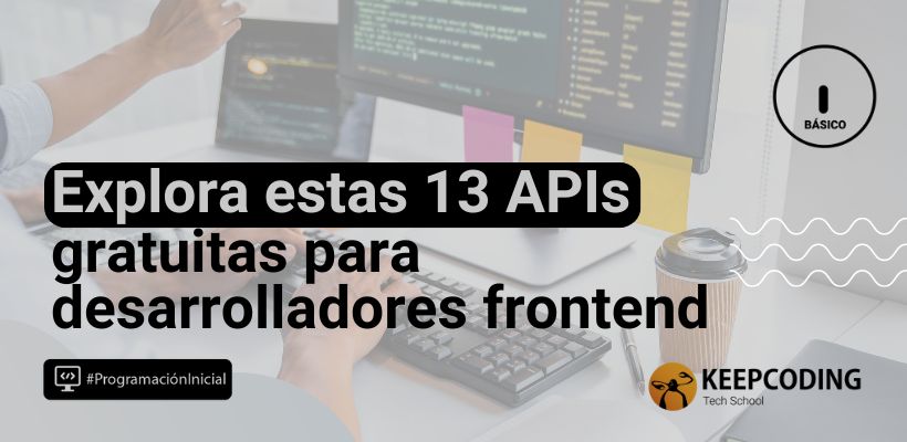 APIs gratuitas para desarrolladores frontend