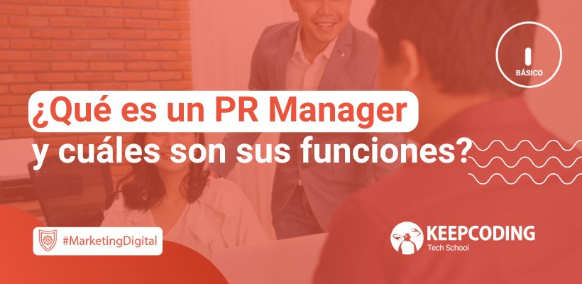 PR Manager: ¿Qué es y qué funciones desempeña?