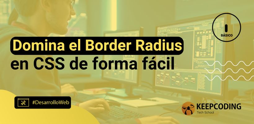 Cómo usar Border Radius en CSS fácilmente