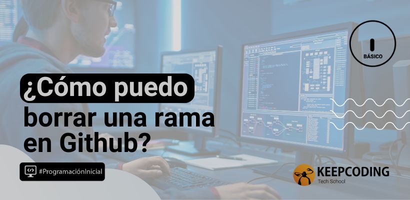 Borrar una rama en Github paso a paso