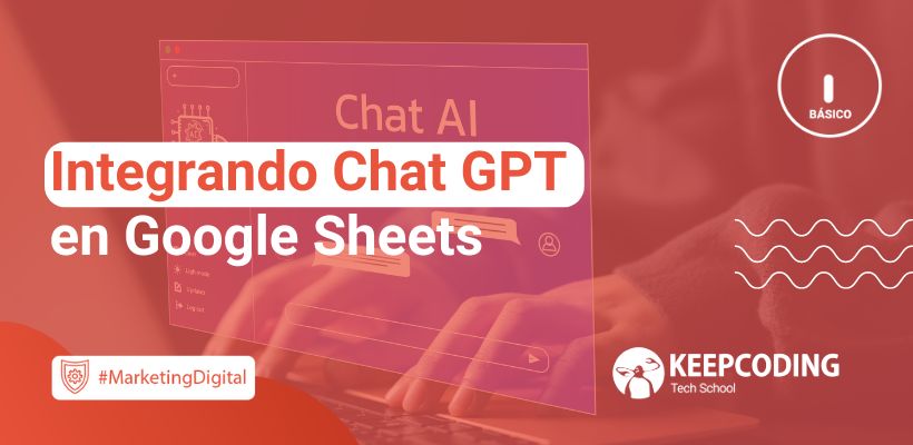 Chat GPT en Google Sheets, una integración imperdible