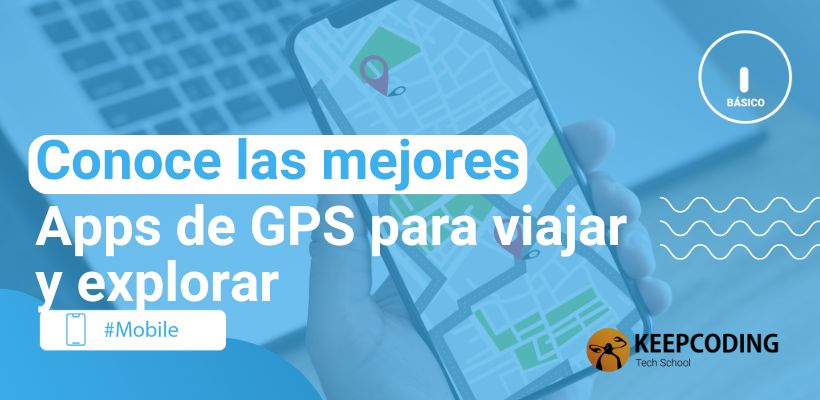 Mejores Apps de GPS para viajar con tranquilidad