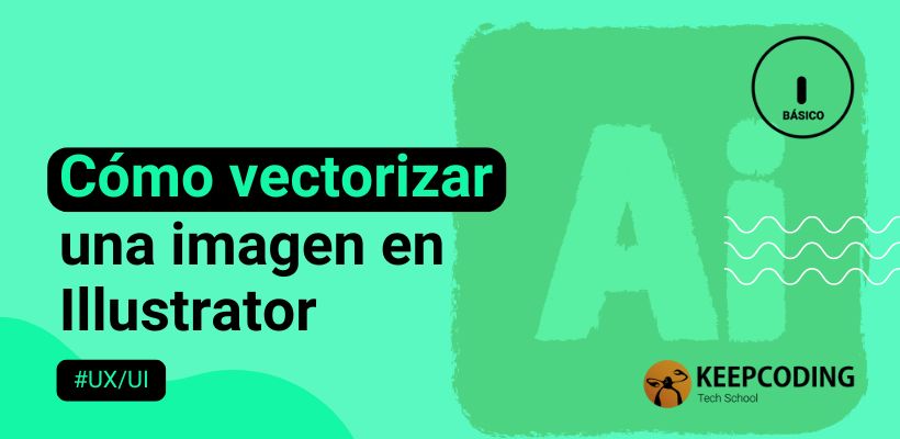 Vectorizar una imagen en Illustrator paso a paso