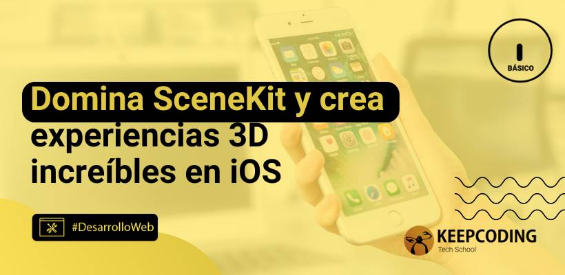 ¿Qué es Scenekit?: crea grandiosas experiencias 3D en iOS