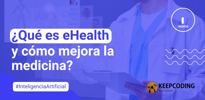 eHealth: Conoce lo nuevo en la salud digital