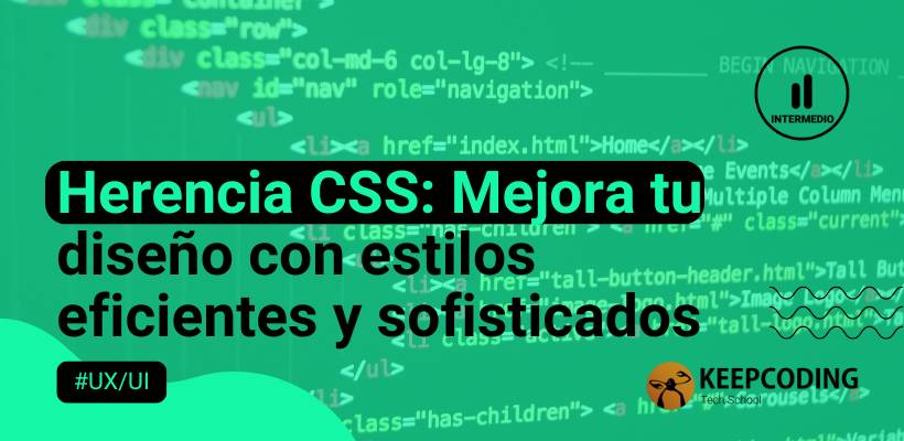 Herencia CSS: simplifica y mejora tus diseños web