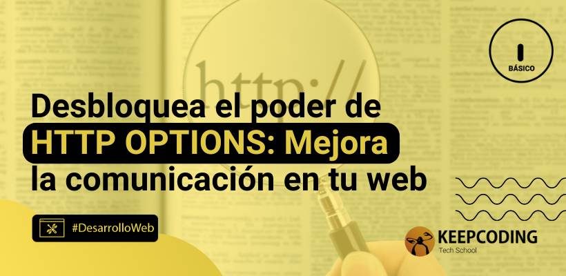 HTTP OPTIONS: mejora la comunicación web con este método