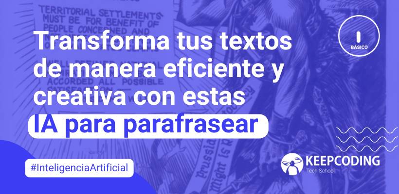 IA para parafrasear: ¡lleva tu escritura a otro nivel!