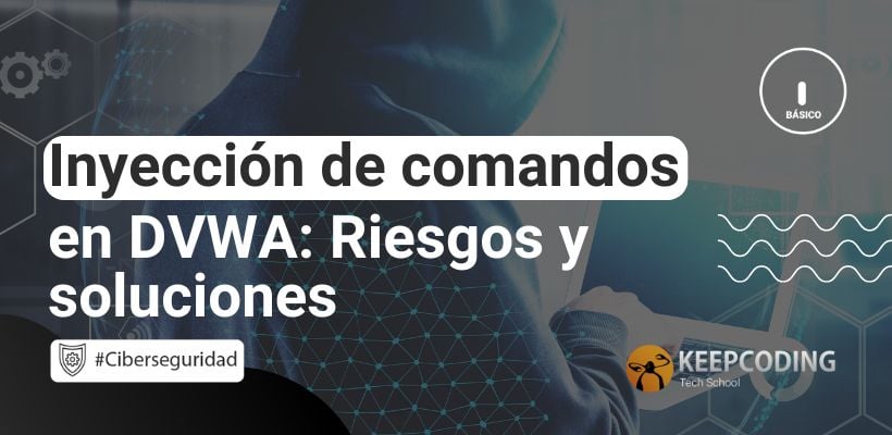 Inyección de comandos en DVWA: ¿Cómo mitigarlo?