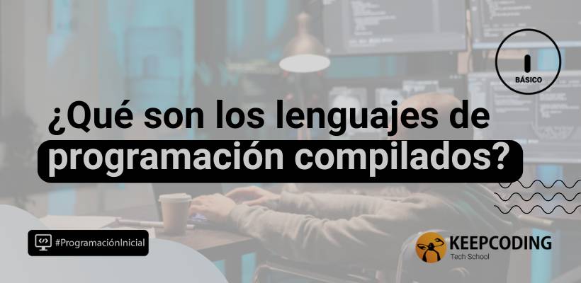 Lenguajes de programación compilados: breve introducción