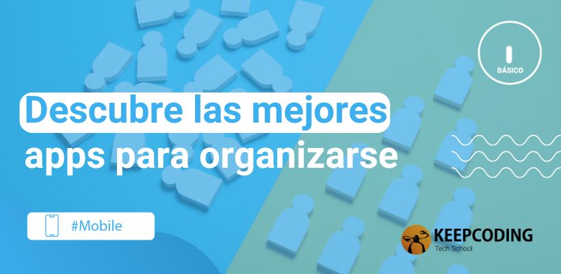 6 Mejores apps para organizarse que tienes que conocer