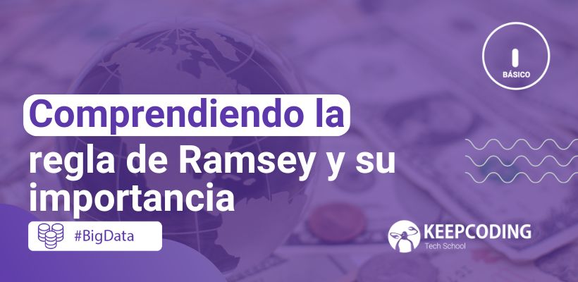La regla de Ramsey: ¿En qué consiste y por qué importa?