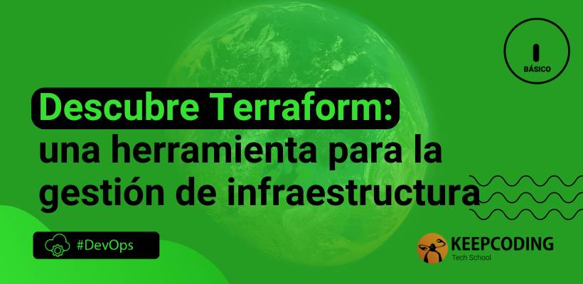 Descubre Terraform: la herramienta clave para la infraestructura como ...
