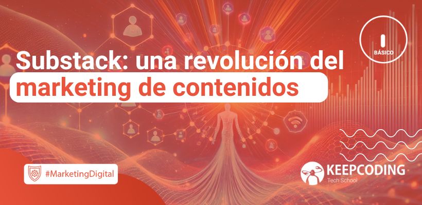 Substack: una revolución del marketing de contenidos