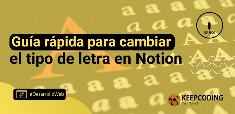 Cambiar el tipo de letra en Notion: Guía rápida