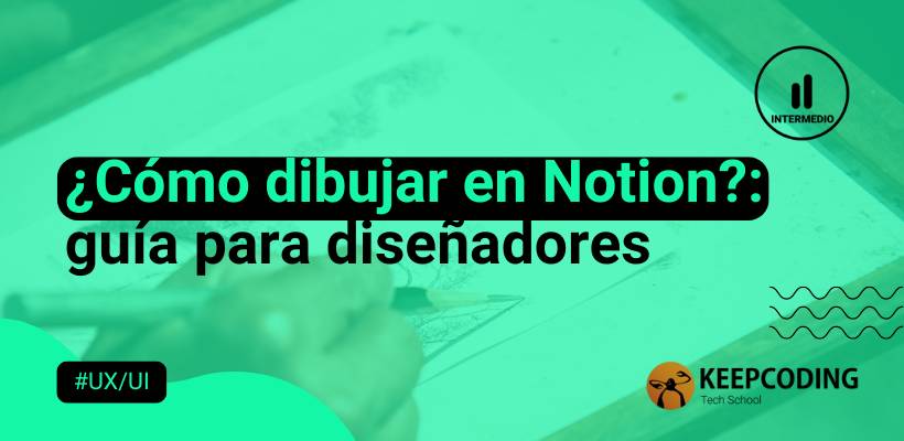 Dibujar en Notion es muy fácil: ¡Aprende cómo con esta guía!