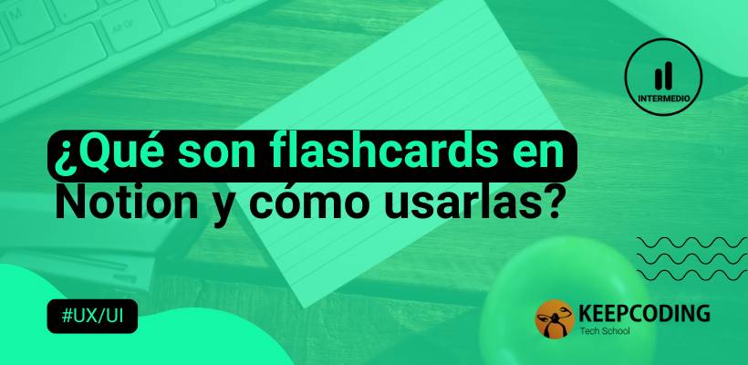 Flashcards en Notion: una manera divertida de aprender