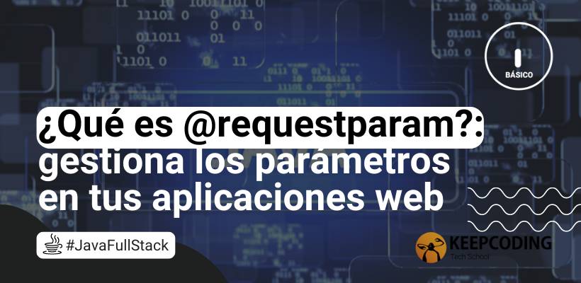 @RequestParam y la gestión de parámetros en Spring