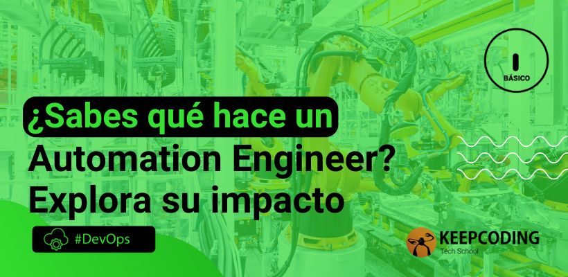 ¿Qué hace un Automation Engineer? Descúbrelo
